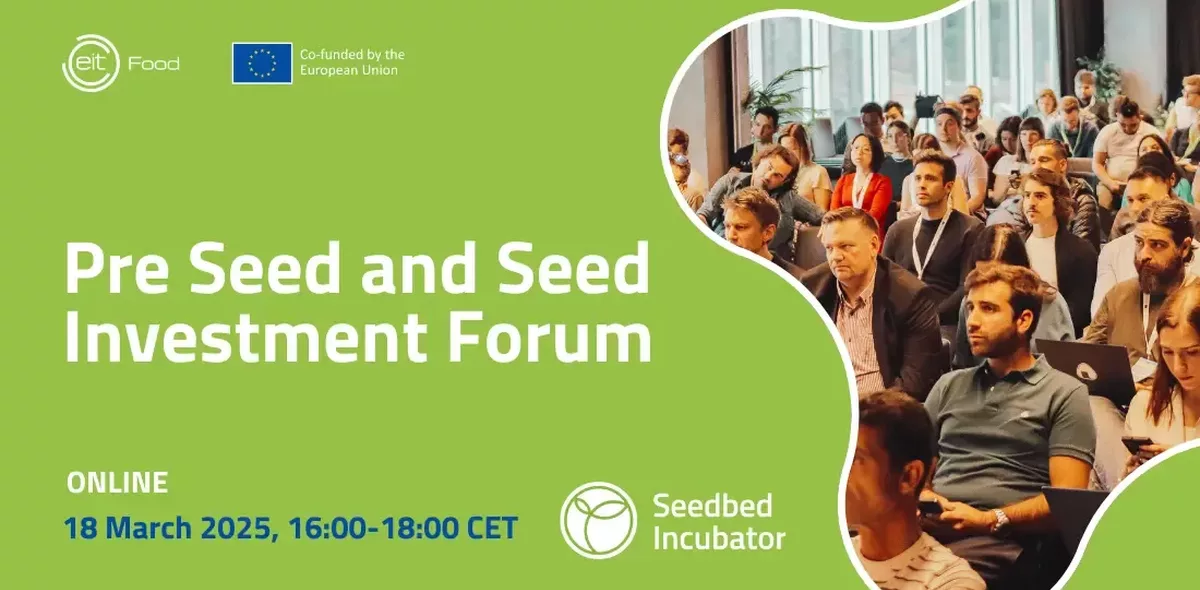 Pre-seed and Seed Investment Forum 2025 – EIT Food Seedbed Incubator ...