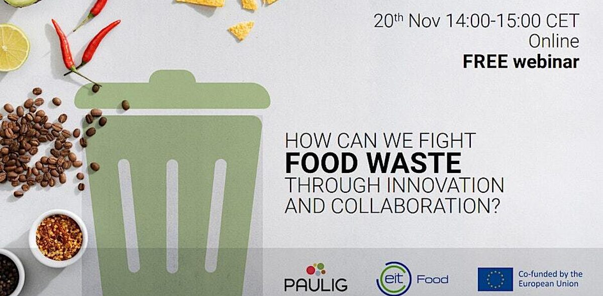 How Can We Fight Food Waste Through Innovation and Collaboration? - EIT ...